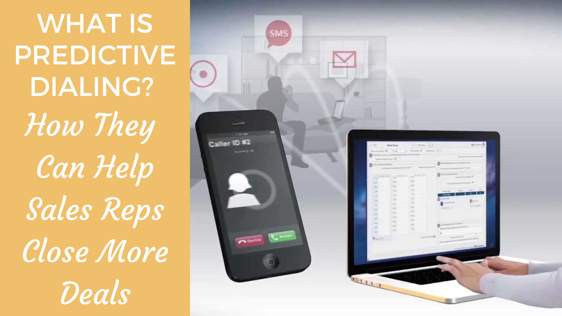 What Is Predictive Dialing? How They Can Help Sales Reps Close More Deals